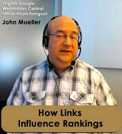 John Mueller Talks about links and Website Ranking Factors