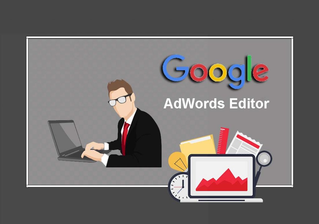 7 AdWords Editor v1 Top New Features and Continuous Use
